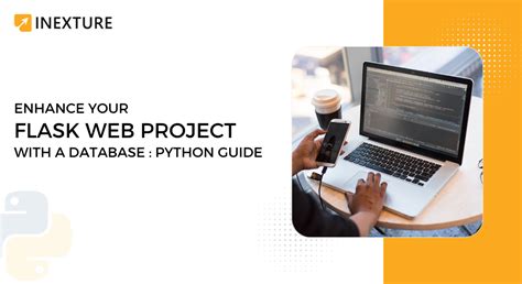 Enhance Your Flask Web Project With A Database Python Guide