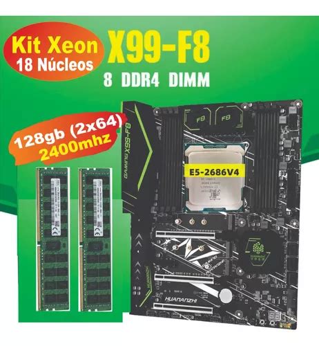 Kit Placa Huananzhi F8 Xeon E5 2686 V4 128gb Ddr4 Parcelamento