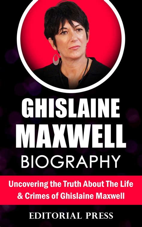 Ghislaine Maxwell Biography Uncovering The Truth About The Life And