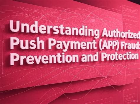 App Fraud Explained Prevention Protection And Expert Insights