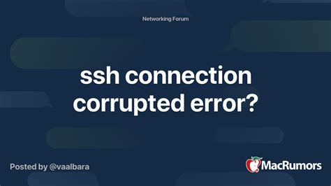 Ssh Connection Corrupted Error Macrumors Forums
