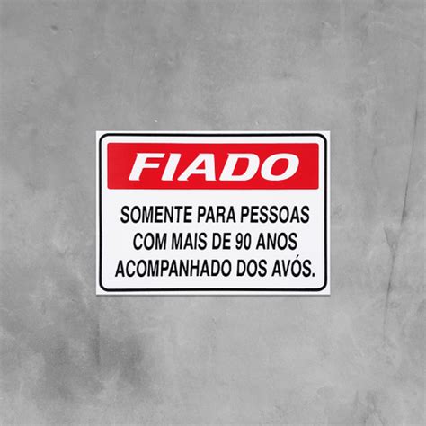Placa De Sinalização Fiado Somente Para Pessoas Com Mais De 90 Anos