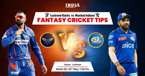 Lsg Vs Mi Dream11 Prediction Match 63 Of Ipl 2023 Lucknow Super Giants