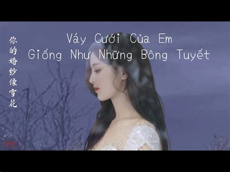 Váy Cưới Của Em Giống Như Những Bông Tuyết Lý Phát Phát 你的婚纱像雪花 李