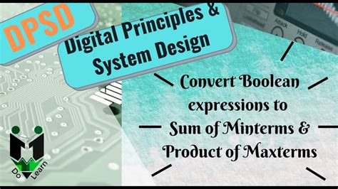 How To Convert Boolean Expressions To Sum Of Minterms And Product Of Maxterms Youtube