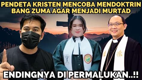 LIVEDEBAT ISLAM VS KRISTEN GURUNDA ZUMA KEDATANGAN DEBATER KERESTEN YouTube
