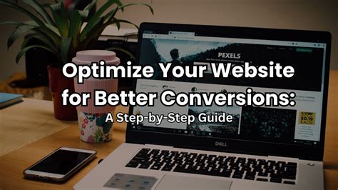 how to optimize your website for better conversions
