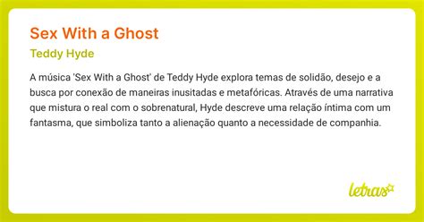 Significado Da Música Sex With A Ghost Teddy Hyde Letrasmusbr