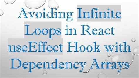 avoiding infinite loops in react useeffect hook with dependency arrays