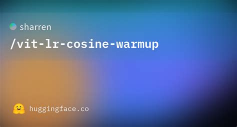 Sharren Vit Lr Cosine Warmup Hugging Face