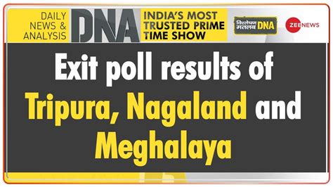 Dna Exit Poll Results Of Tripura Nagaland And Meghalaya