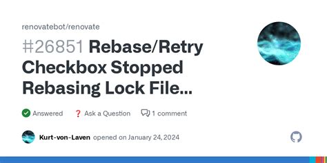 Rebaseretry Checkbox Stopped Rebasing Lock File Maintenance Branch