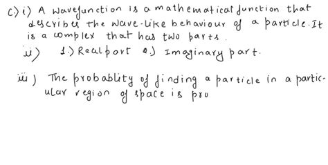 SOLVED C What Is A Wavefunction I What Are The Two Parts Of A