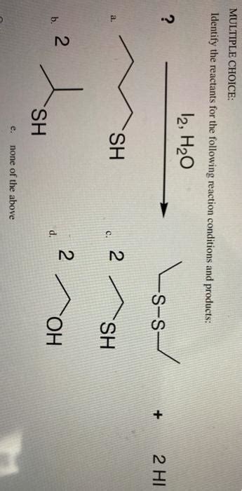 Solved MULTIPLE CHOICE Identify The Reactants For The Chegg Com