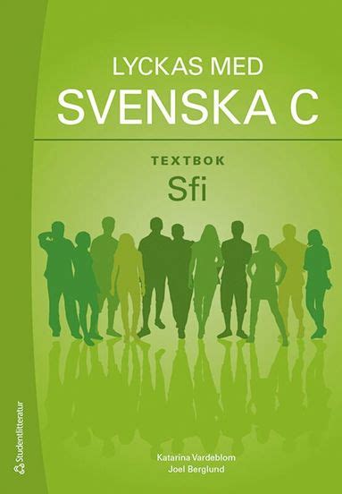 Lyckas Med Svenska C Textbok Elevpaket Digitalt Tryckt Sfi Joel Berglund Katarina