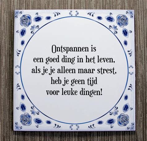 Tegeltje Met Spreuk Tegeltjeswijsheid Ontspannen Is Een Goed Ding In