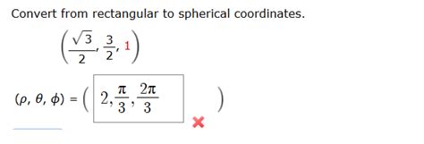 solved convert from rectangular to spherical coordinates