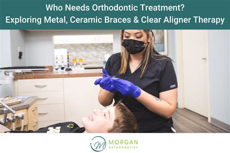 Who Needs Orthodontic Treatment Exploring Metal Ceramic Braces