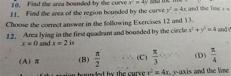 Find The Area Of The Region Bounded By The Curve Y2 4x And The Line X Ch