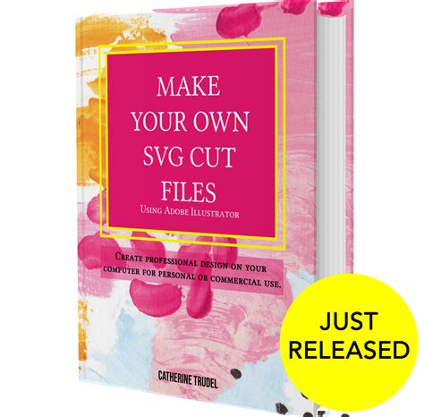 Make Your Own Svg Cut Files With Adobe Illustrator Ebook Pdf Craft With Catherine