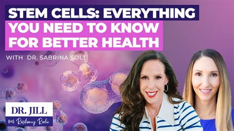 Resiliency Radio With Dr Jill Stem Cells Everything You Need To