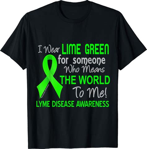 Lyme Disease T Shirt For Someone Who Means The World To Me