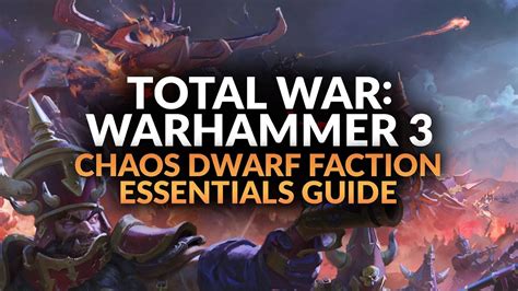 Chaos Dwarfs Faction Essentials Total War Warhammer 3 Chaos Dwarf