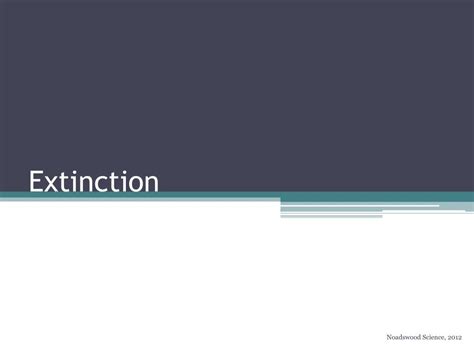 Ppt Extinction Powerpoint Presentation Free Download Id6898335