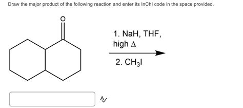 Solved Draw the major product of the following reaction and | Chegg.com