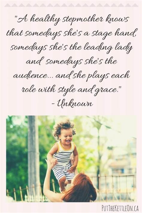 Top Inspirational Step Parenting Quotes Putthekettleon Ca Stepmom Quotes About The Love