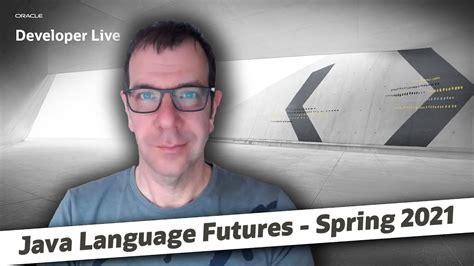 Java Language Futures Spring 2021 Youtube
