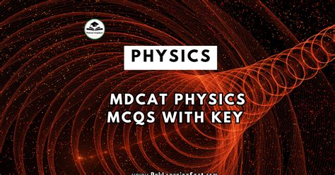 PMDC MDCAT Physics MCQs With Key Pak Learning Spot PLS Academy Online Platform For Entry