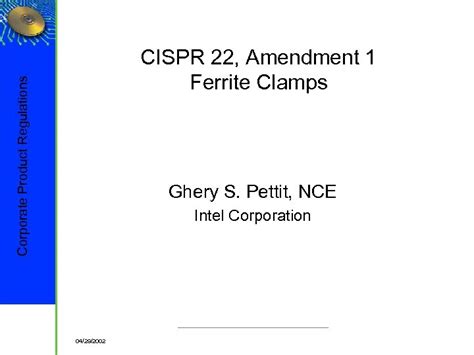 Corporate Product Regulations CISPR 22 Amendment 1 Ferrite