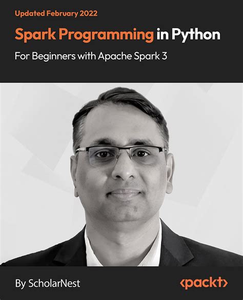 Spark Programming In Python For Beginners With Apache Spark 3 By Packt Cademy