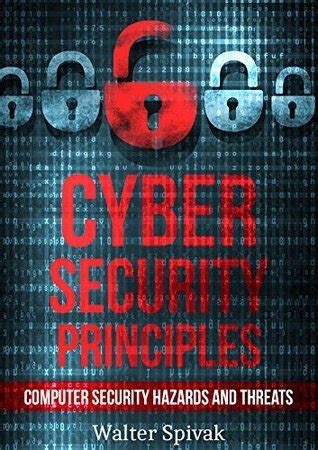 Cyber Security Principles Computer Security Hazards And Threats
