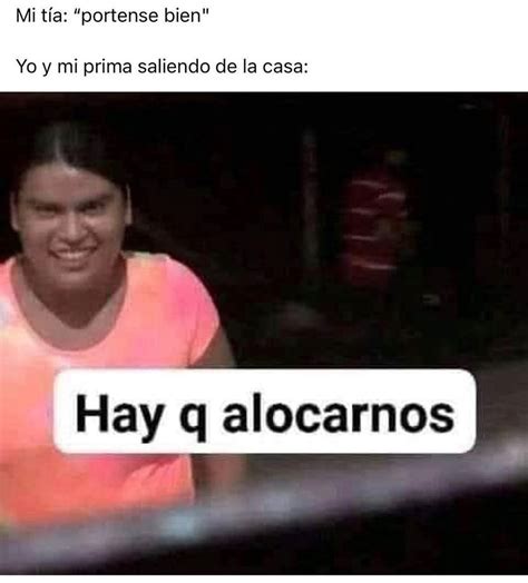 Mi Tía Pórtense Bien Yo Y Mi Prima Saliendo De La Casa Hay Q