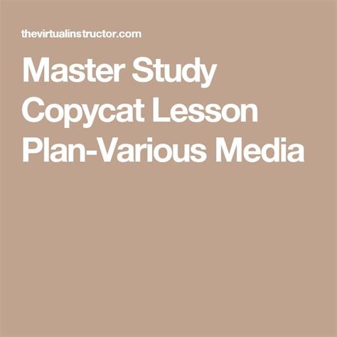Master Study Copycat Lesson Plan Various Media