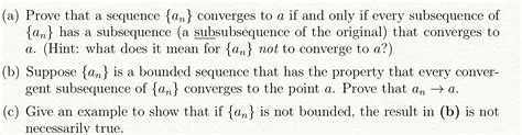 Solved A Prove That A Sequence An Converges To A If And Chegg