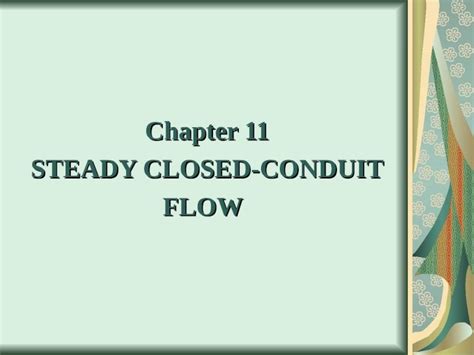 Ppt Chapter 11 Steady Closed Conduit Flow Dokumen Tips