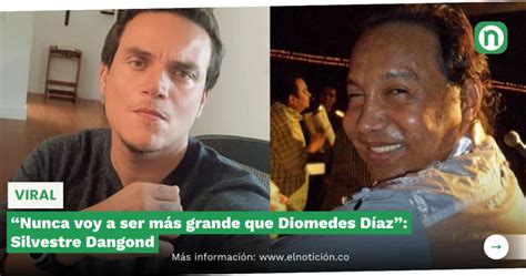 “nunca Voy A Ser Más Grande Que Diomedes Díaz” Silvestre Dangond El