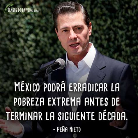 Frases De Peña Nieto 9 Frases De La Vida