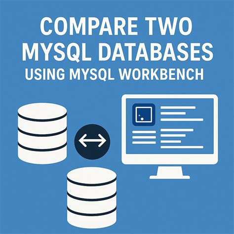 Compare Two Mysql Databases Using Mysql Workbench Step By Step Guide