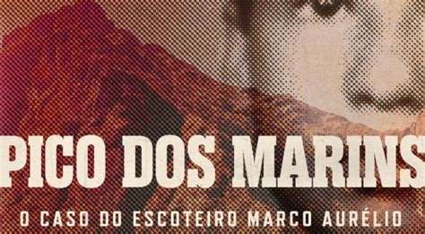 ESCOTEIRO MARCO AURÉLIO polícia retoma buscas do misterioso caso de