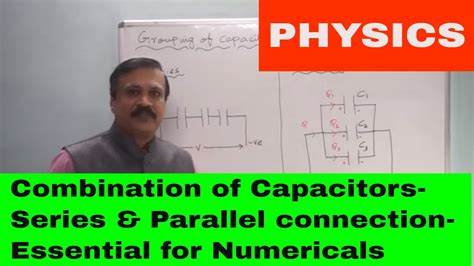 Combination Of Capacitors Series And Parallel Connection Essential For Numerical Problems Youtube