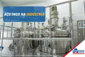 Aplicações do aço inox na indústria confira as principais
