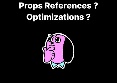Why Props References Break Optimizations In React React Native By