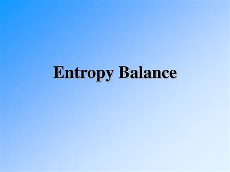 Ppt Entropy Balance Powerpoint Presentation Free Download Id6012215