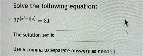 Solved Solve The Following Equation 27 X2 43x 81the