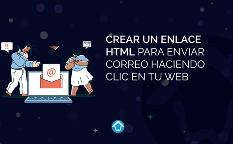 Crear Un Enlace Html Para Enviar Correo Haciendo Clic En Tu Web