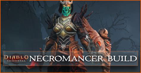 Necromancer Build Skills Gears Weapons Diablo Immortal Zilliongamer